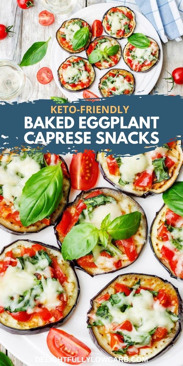 Baked Eggplant Caprese Snacks - Delightfully Low Carb